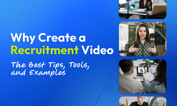 Why Create a Recruitment Video | Flixier
