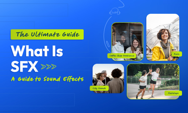 What Is SFX? A Guide to Sound Effects | Flixier