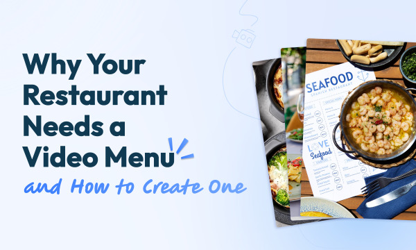 From Paper to Pixels: Why Your Restaurant Needs a Video Menu (and How ...