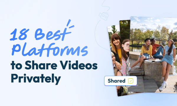 20 Best Video Sharing Platforms and Apps | Flixier